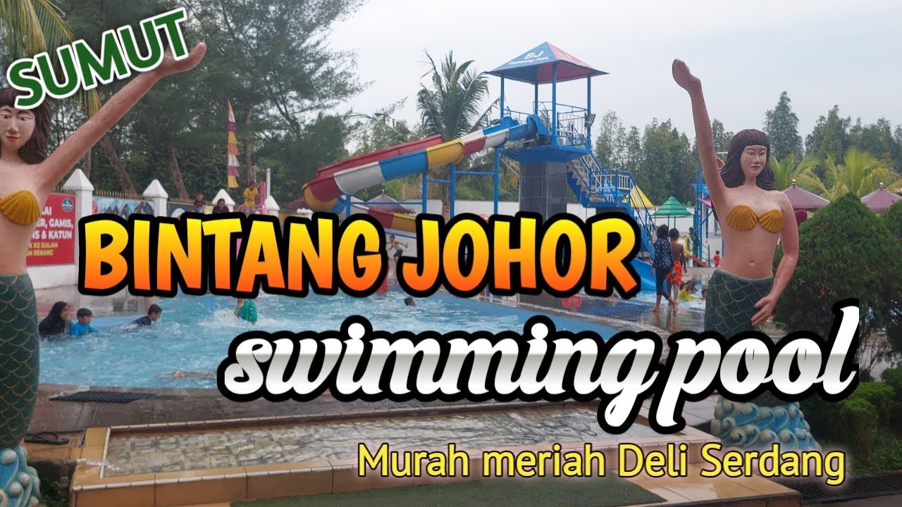 BINTANG JOHOR SWIMMING POOL||JALAN-JALAN||WISATA SUMUT||HEALING SUMUT ...