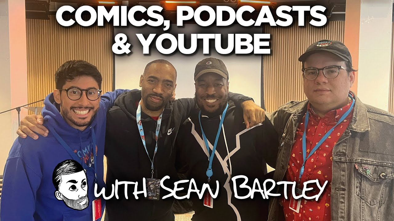 SEAN BARTLEY of THE COMICS PALS on Podcasting, YouTube & Seeing ...
