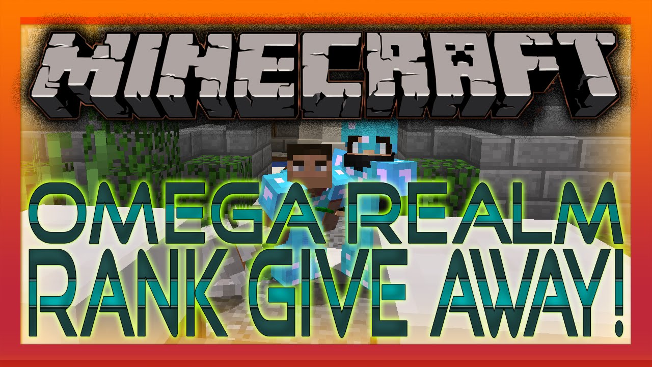 Omega Realm Minecraft Server | Omega Realm Rank Give away!!!! Are you a ...