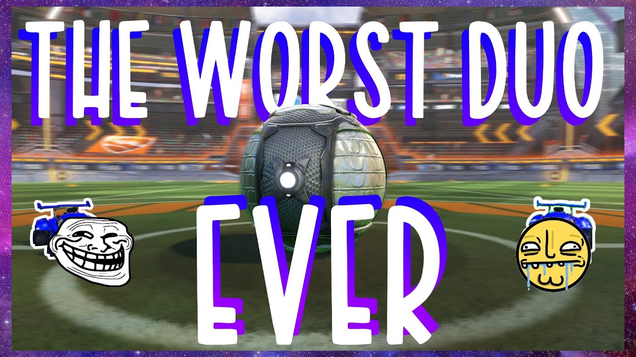 THE RETURN OF THE WORST DUO IN ROCKET LEAGUE - YouTube