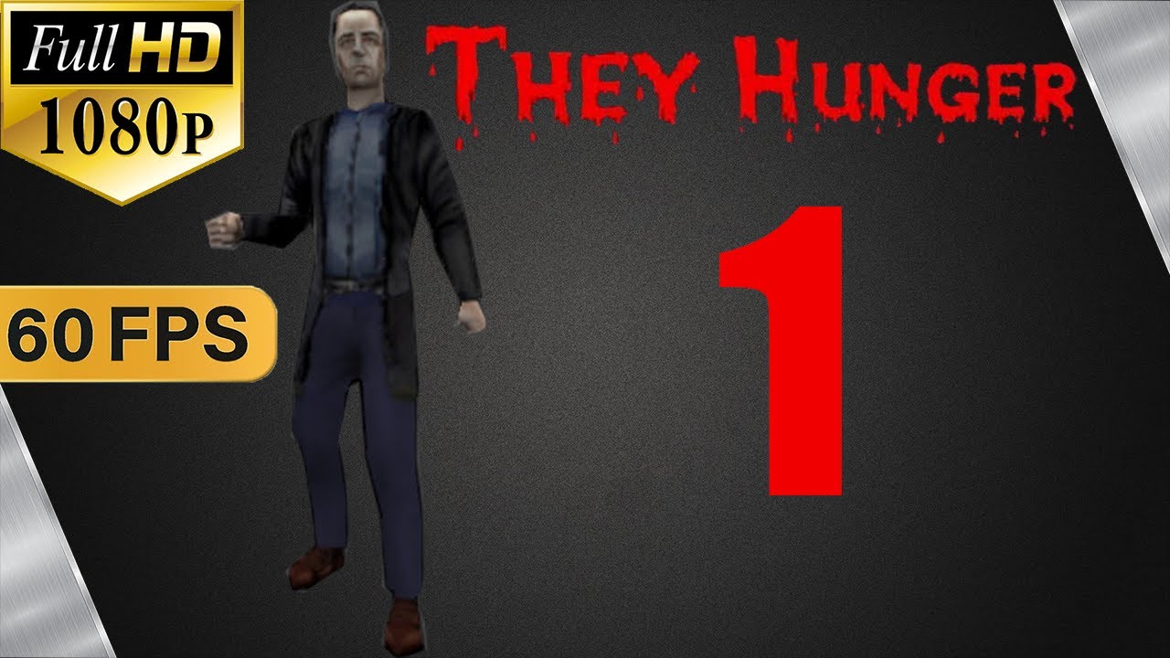 They Hunger - Parte 1 - Full HD 1080p 60 fps Gameplay Español - YouTube