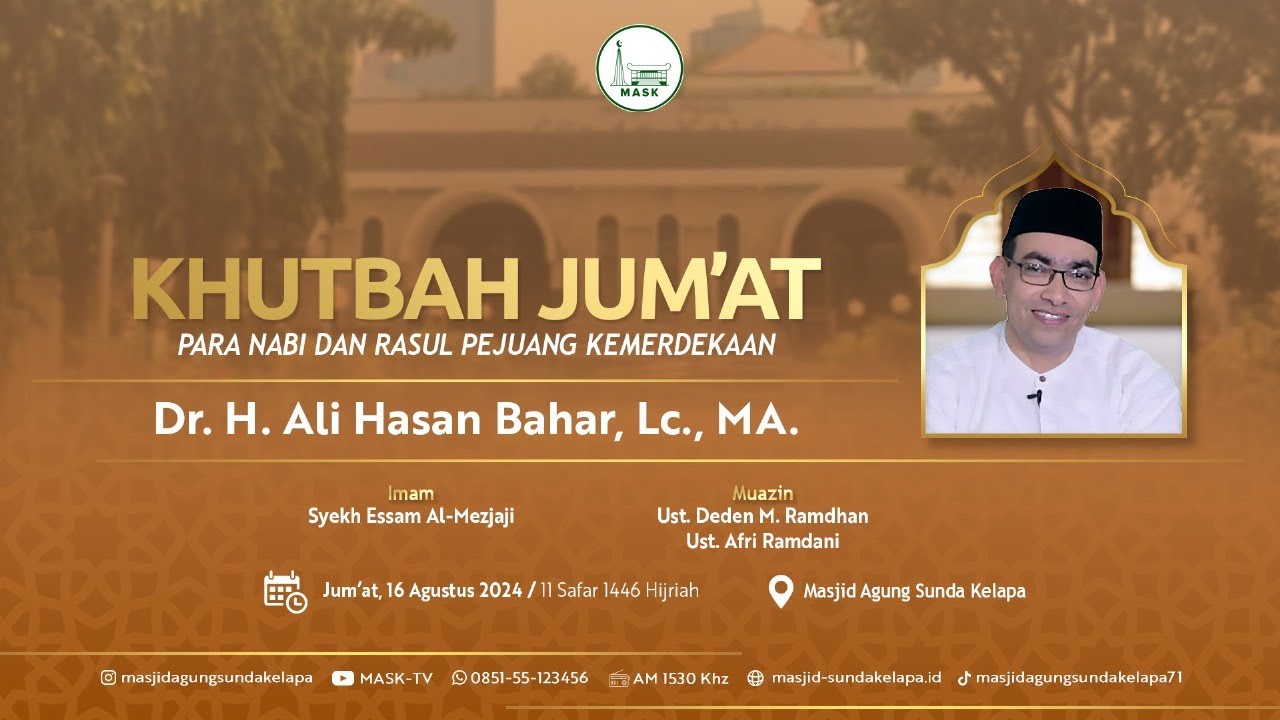 (MASK) Khutbah Jum'at || Dr. H. Ali Hasan Bahar, MA. || 16 Agustus 2024 ...