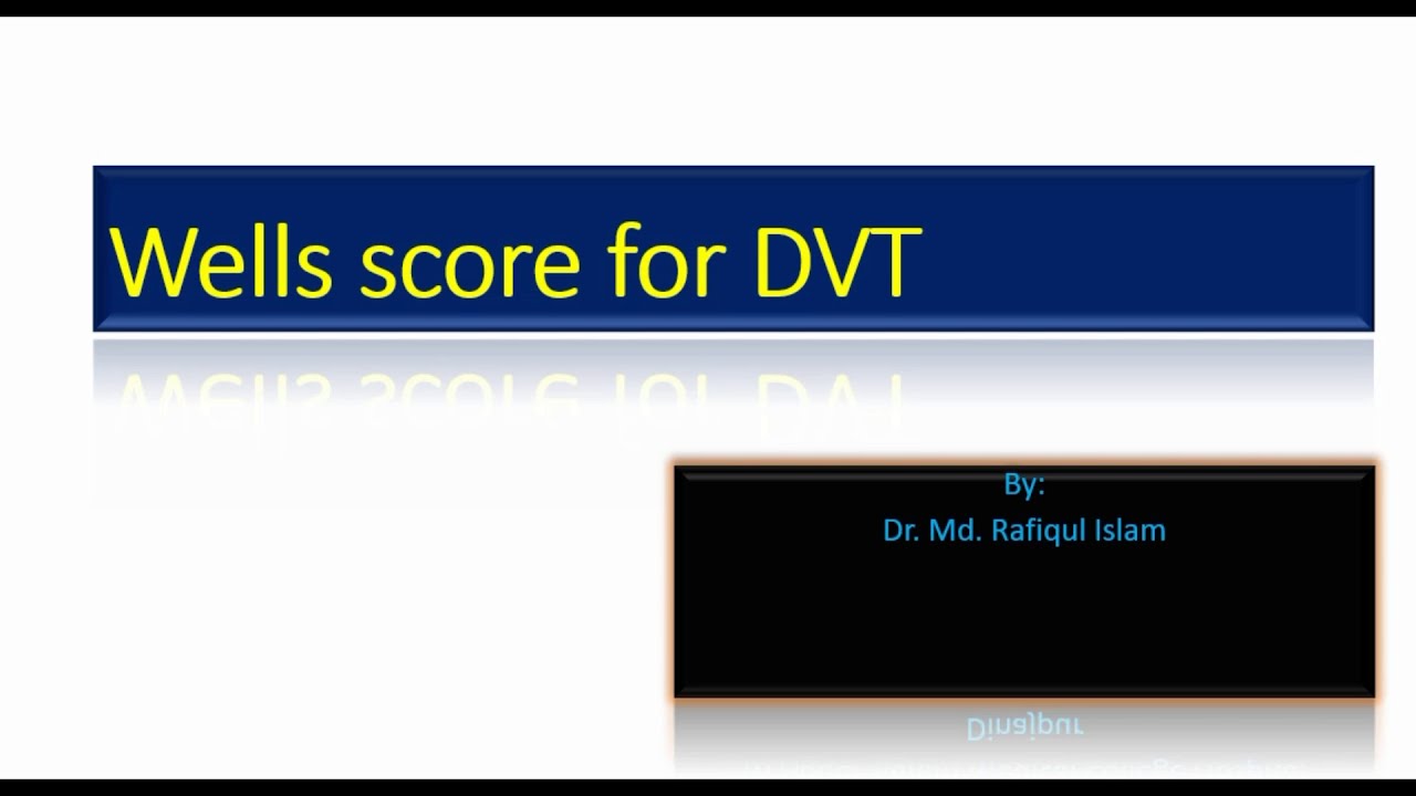 Well's Score for DVT | How to interpret Well's Scote - YouTube