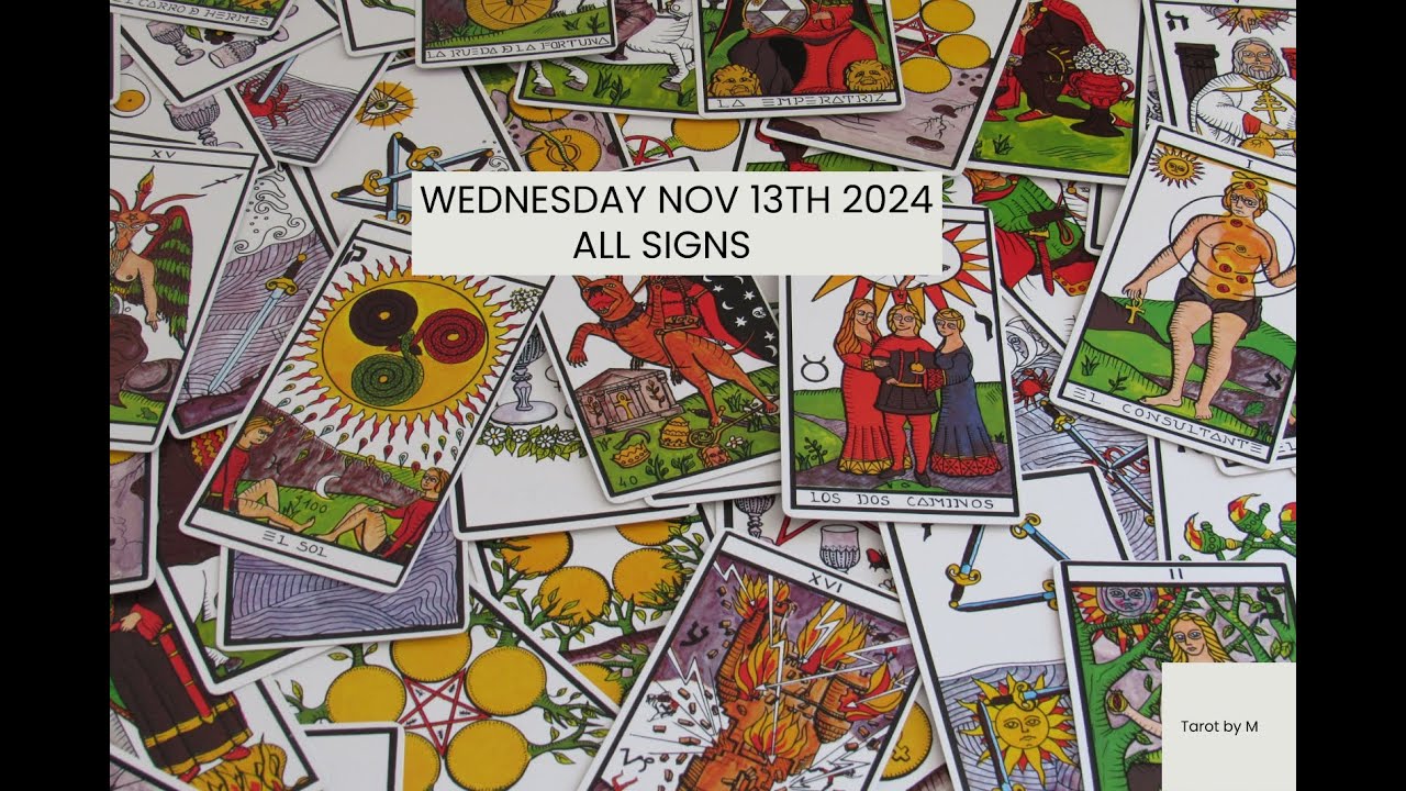 WEDNESDAY NOVEMBER 13TH 2024 | ALL SIGNS | DAILY TAROT READING - YouTube