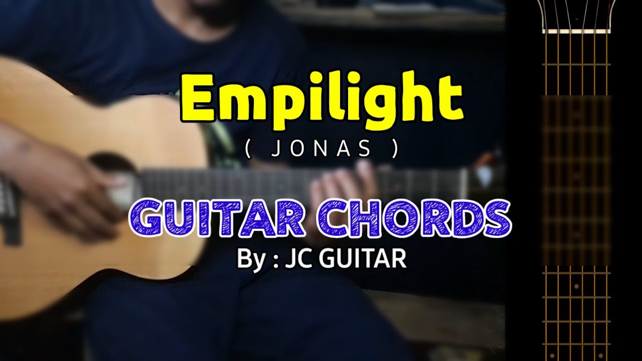 EMPILIGHT GUITAR CHORDS | JC GUITAR - YouTube