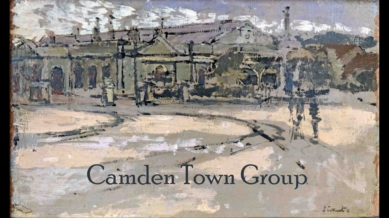 The Camden Town Group (UPDATED). - YouTube