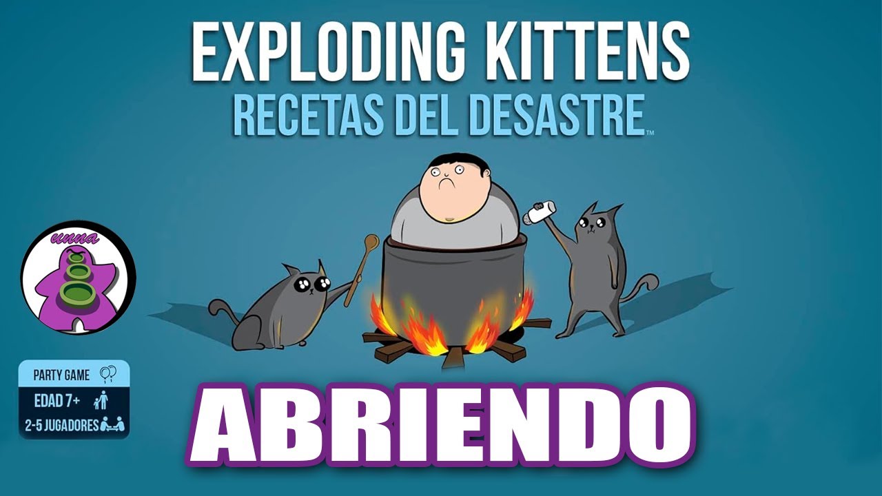 EXPLODING KITTENS RECETAS DEL DESASTRE - UNBOXING - Juego de mesa ...