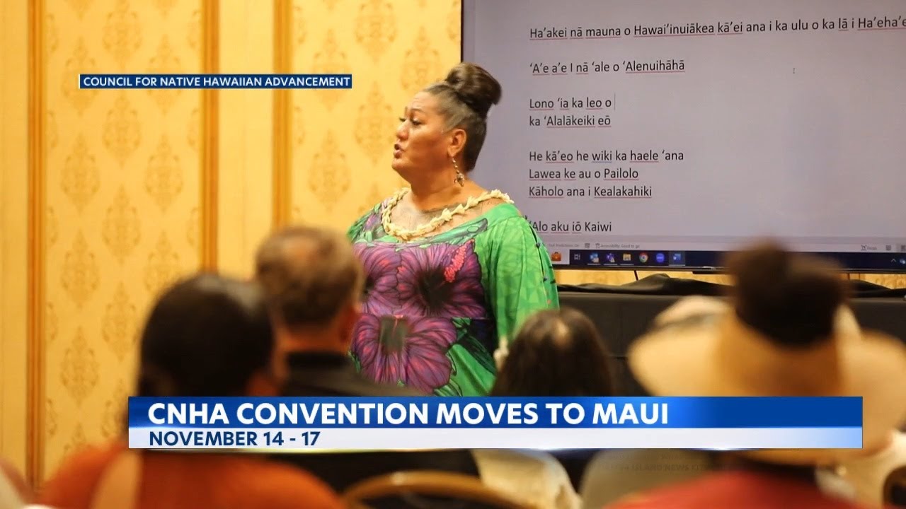 CNHA will move to Maui for Native Hawaiian Convention - YouTube