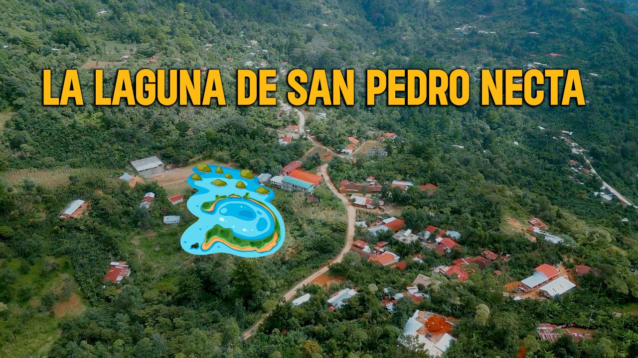 LA LAGUNA DE SAN PEDRO NECTA, HUEHUETENANGO #suscribete #historia # ...