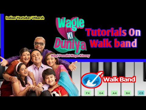 Wagle Ki Duniya On Walk band Tutorial || Indian Youtuber Utkarsh || - YouTube