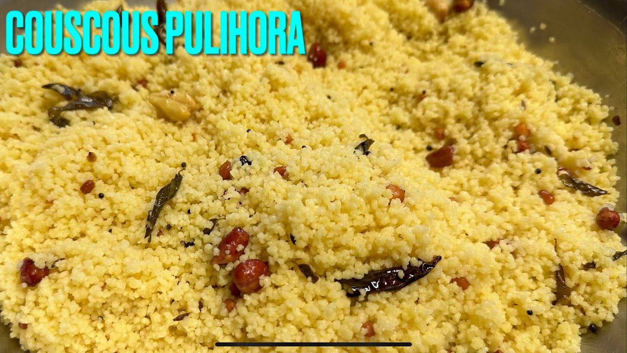 Couscous Pulihora - Indian style of Couscous recipe - YouTube