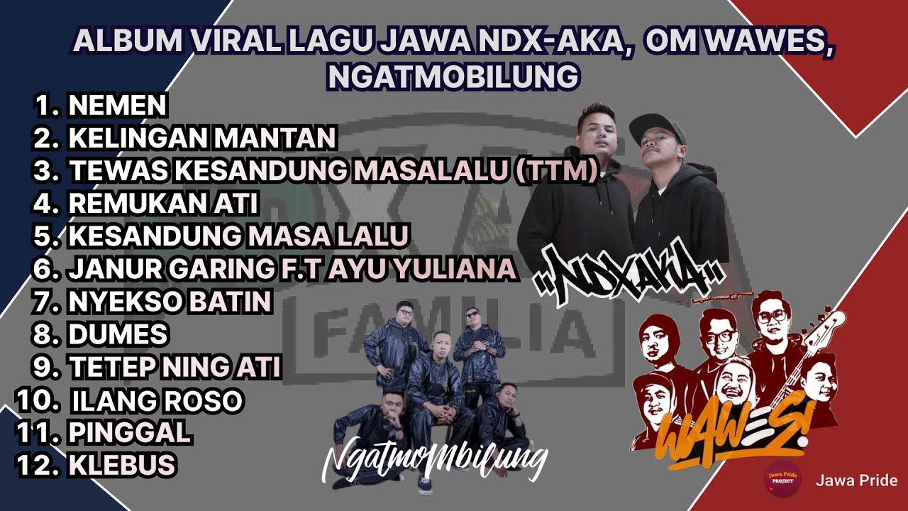 ALBUM VIRAL LAGU JAWA NDX-AKA, OM WAWES, NGATMOBILUNG TERBARU 2024 ...