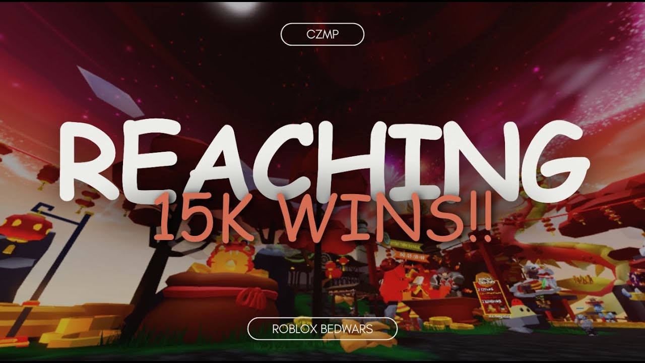 reaching 15k wins! (roblox bedwars) - YouTube