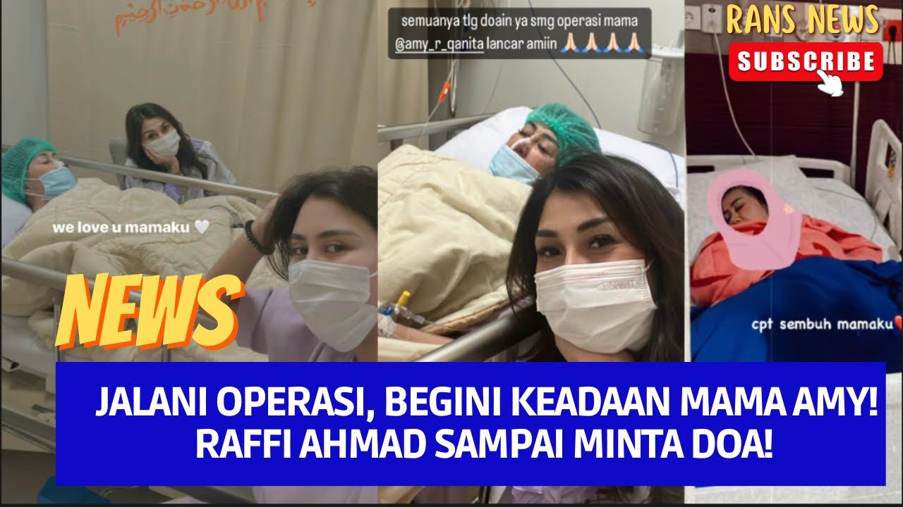 JALANI OPERASI, BEGINI KONDISI MAMA AMY IBUNDA RAFFI AHMAD SEKARANG ...