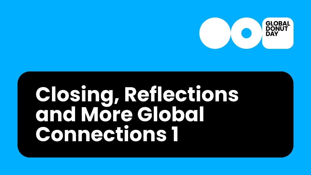 Global Donut Day - Closing, Reflections and More Global Connections (#1 ...