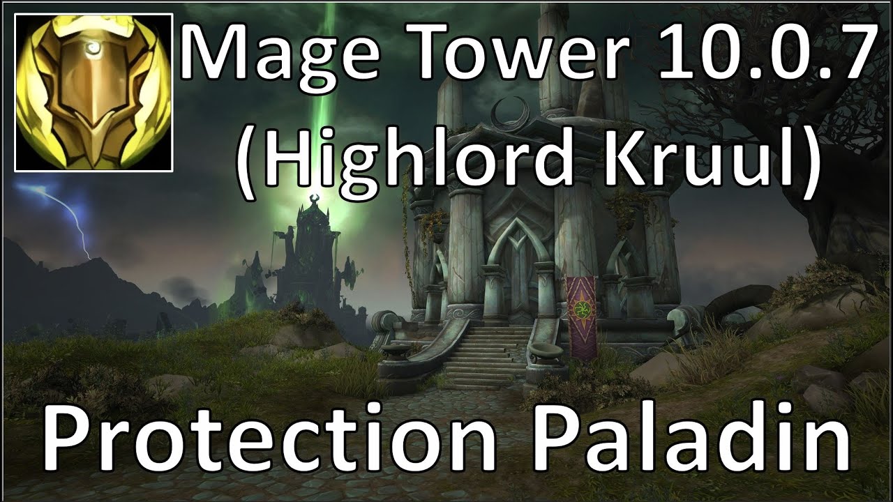Mage Tower (Legion Timewalking) | Protection Paladin | 10.0.7 - YouTube