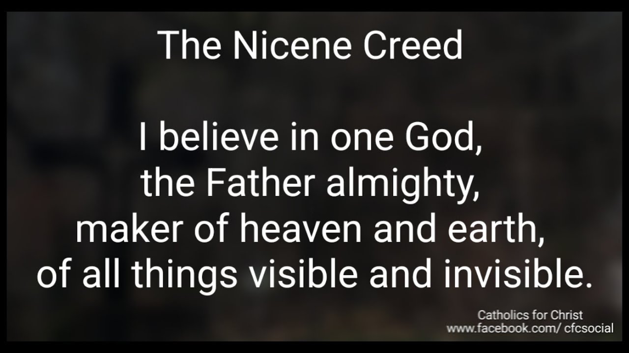 Nicene Creed-The Visible & Invisible are Both Real - YouTube