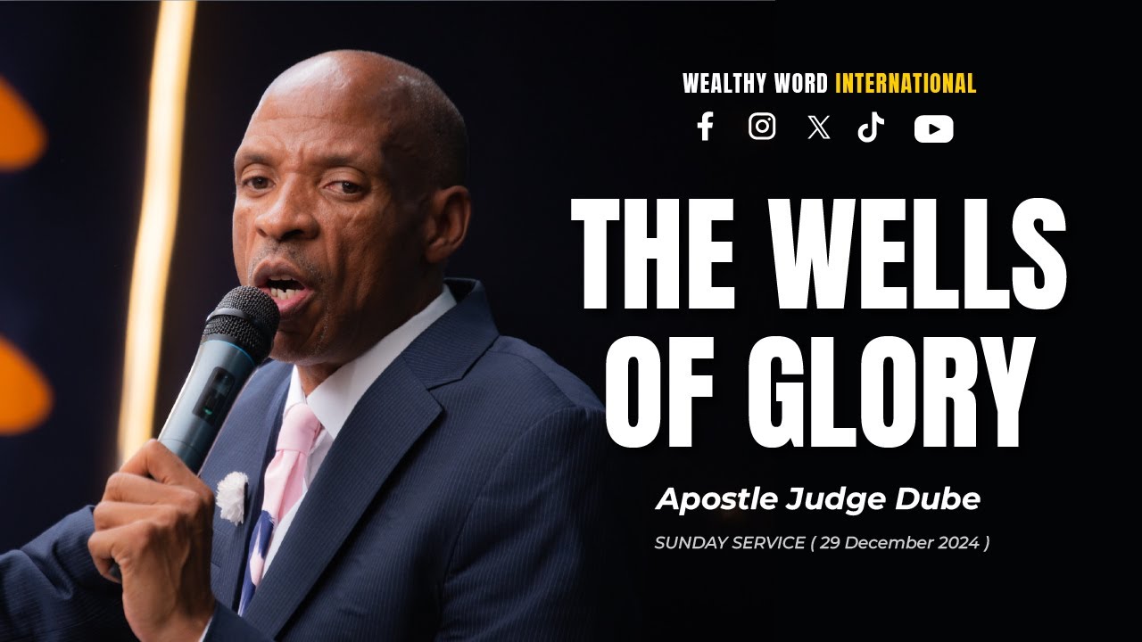 Apostle Judge Dube: The Wells of Glory - YouTube
