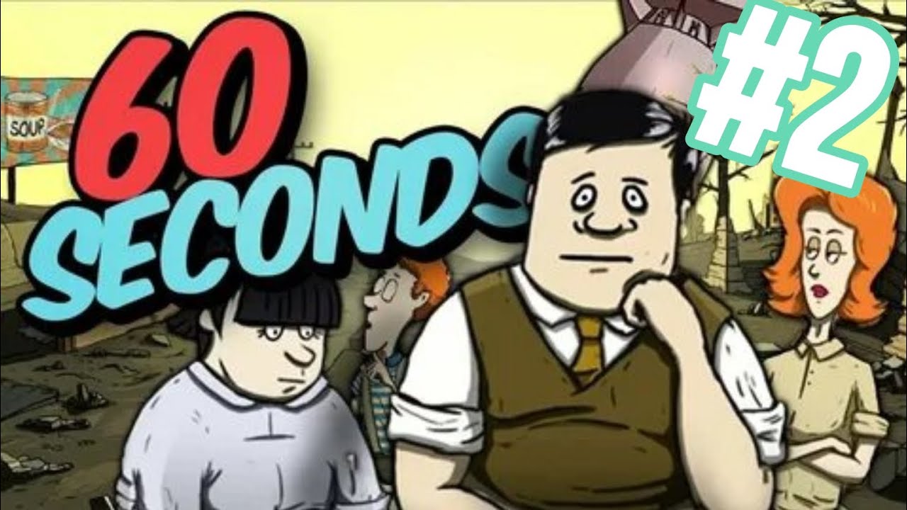 прохождение 60 seconds #2 - YouTube