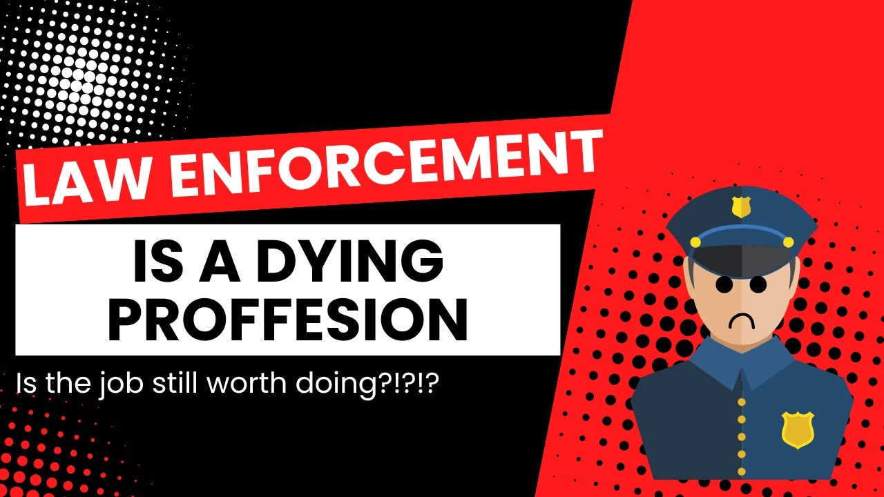 Is Law Enforcement REALLY a Dying Profession? - YouTube