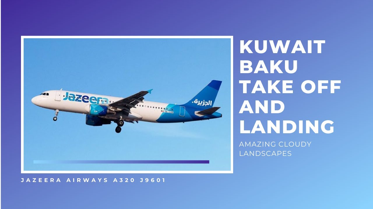 JAZEERA AIRWAYS AIRBUS A320 TAKE OFF & LANDING! - YouTube