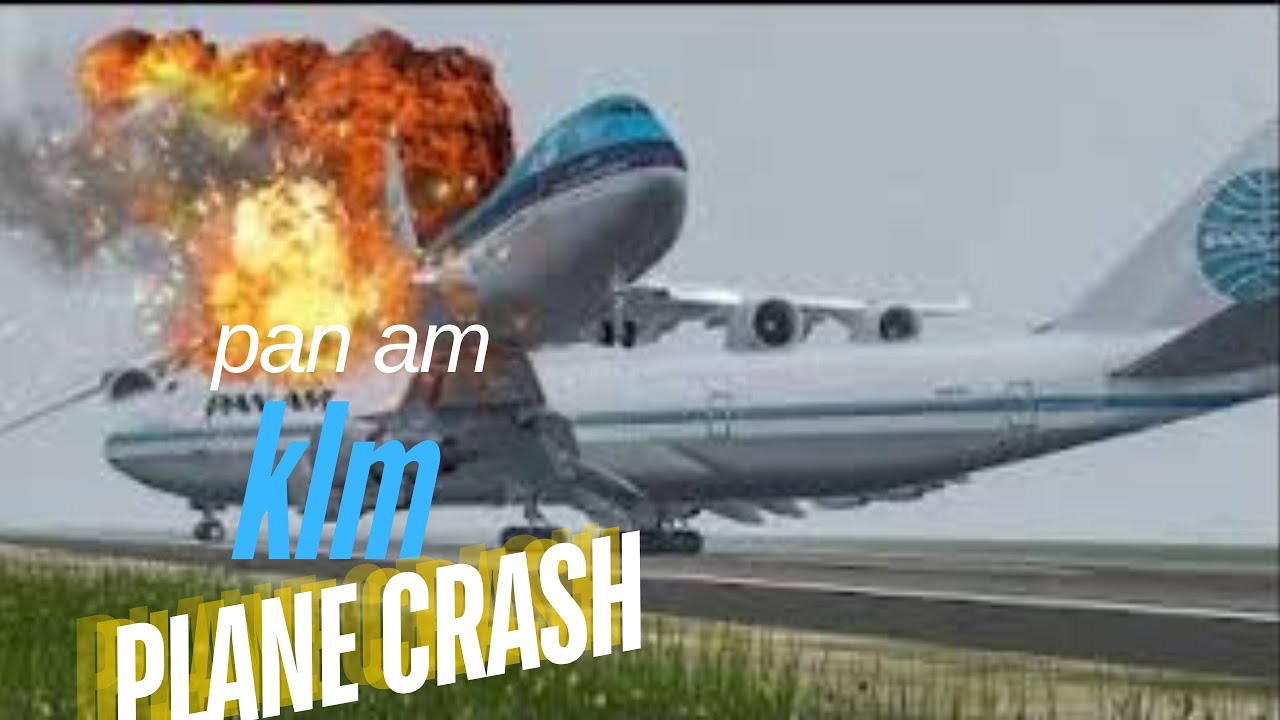 pan a and klm plane crash - YouTube