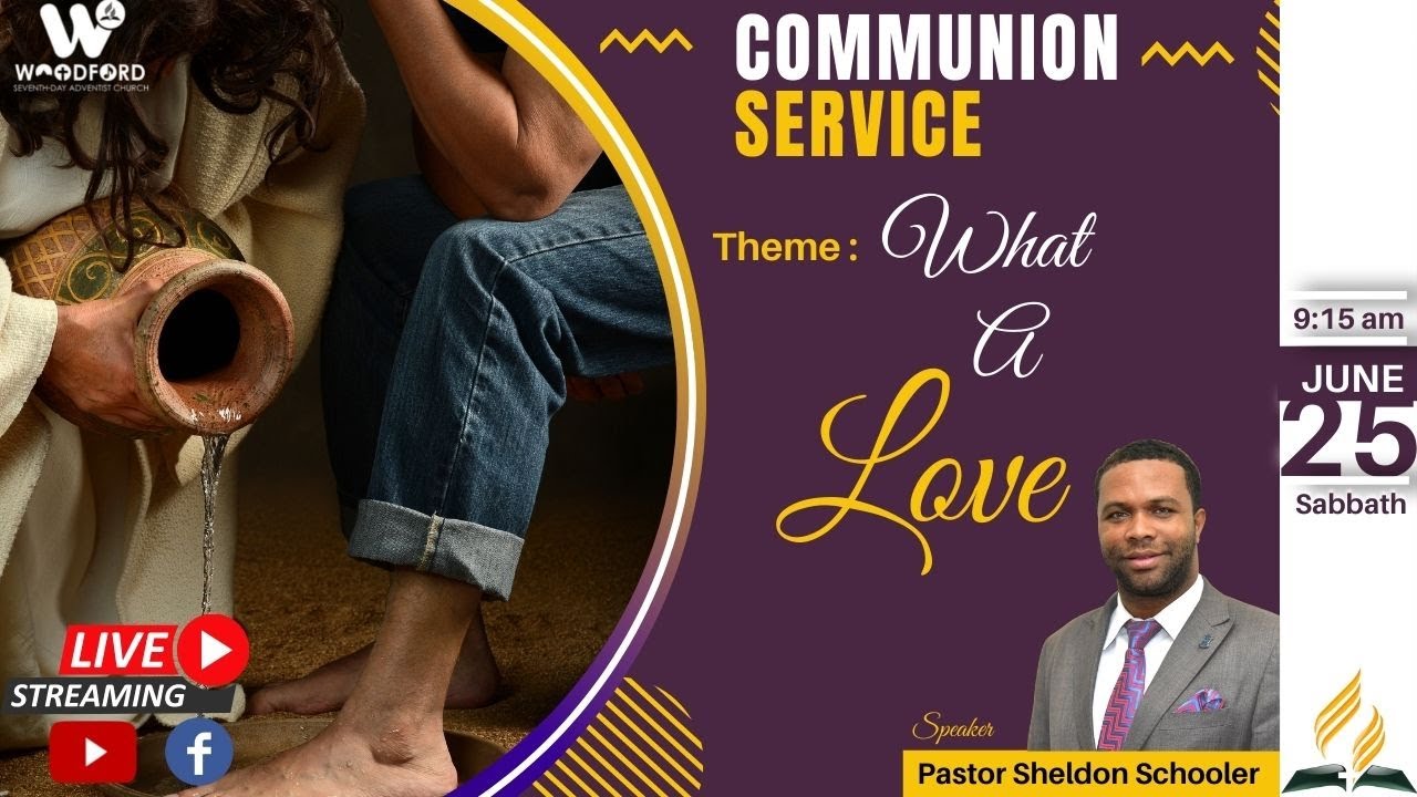 Woodford Seventh-Day Adventist || Communion Service || June 25, 2022 ...