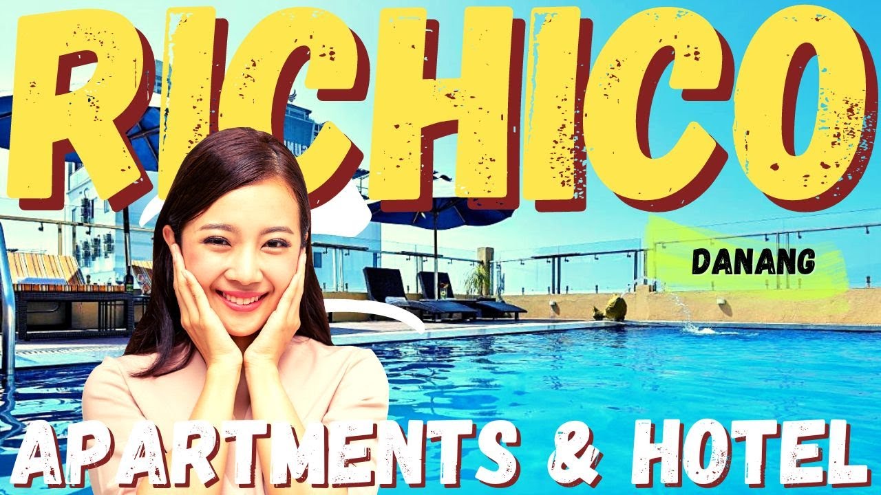 A Tour Of The Richico Apartments & Hotel 🛌 In Danang | Vietnam 🇻🇳 ...