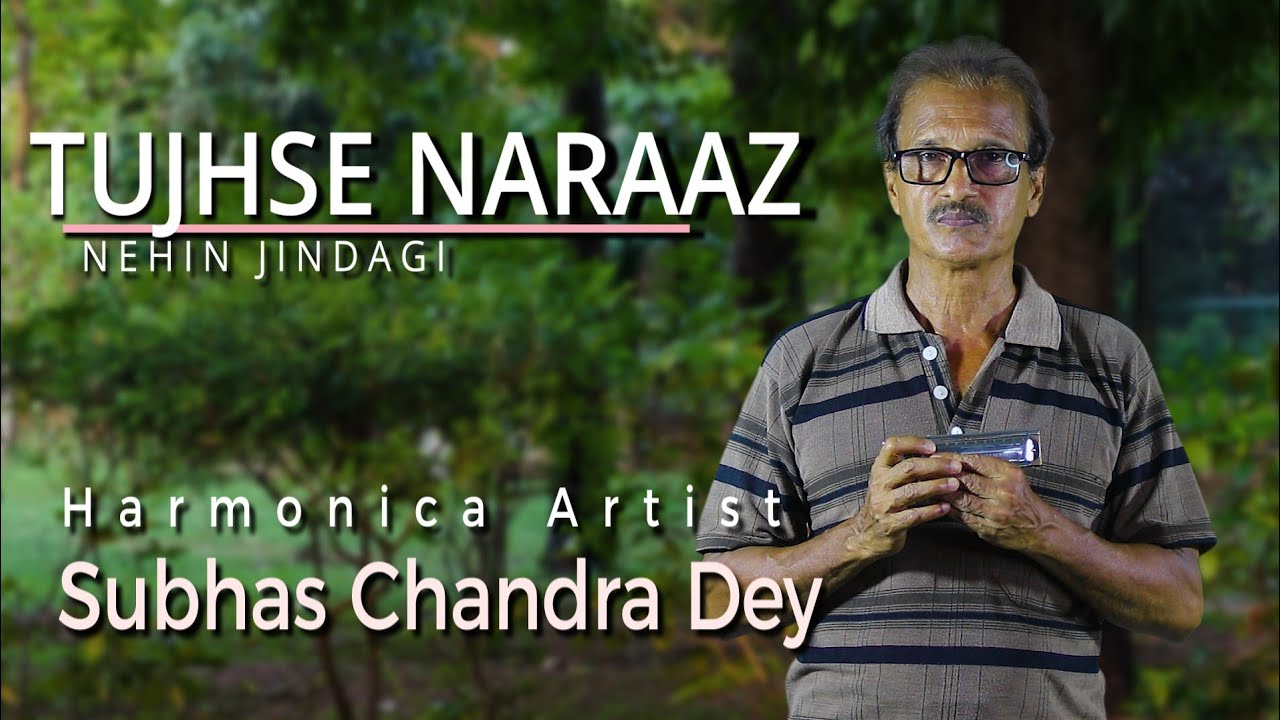Tujhse Naraaz Nehi Zindagi cover on harmonica by Subhas Chandra Dey ...