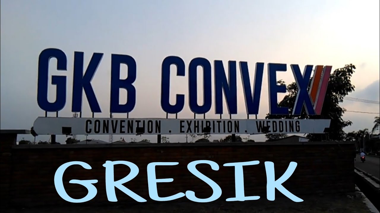 GKB CONVEX - GRESIK - YouTube