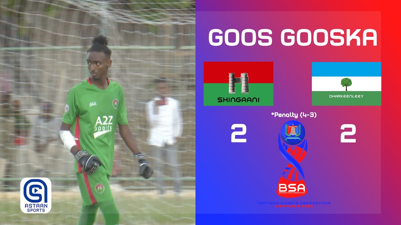 GOOS GOOSKA: SHINGAANI (2-2) DHARKEENLEEY - P*(4-3) | TARTANKA ...