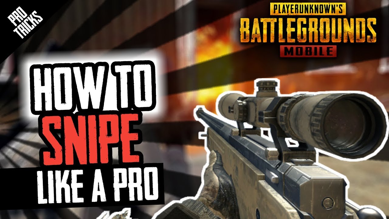 HOW TO SNIPE LIKE A PRO - PUBG MOBILE - YouTube