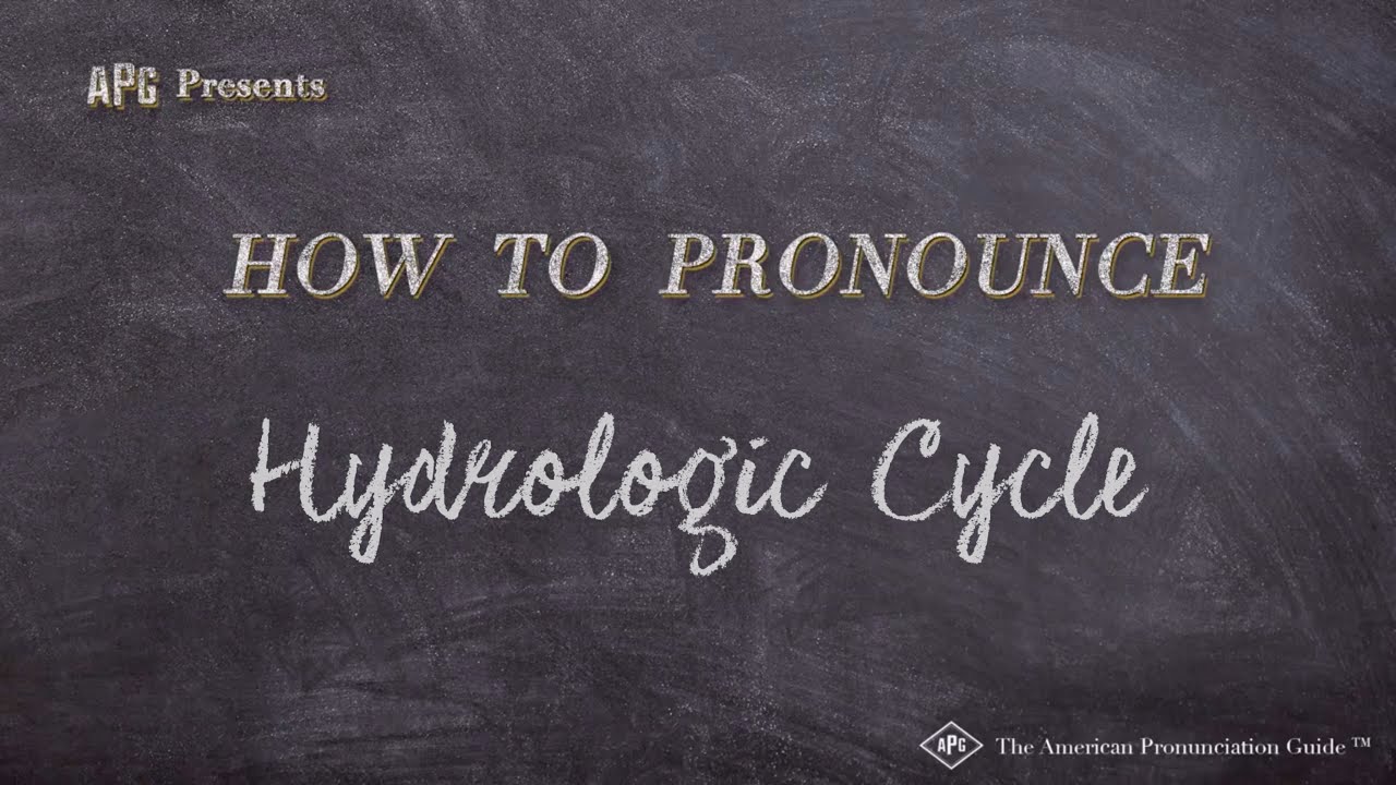 How to Pronounce Hydrologic Cycle (Real Life Examples!) - YouTube