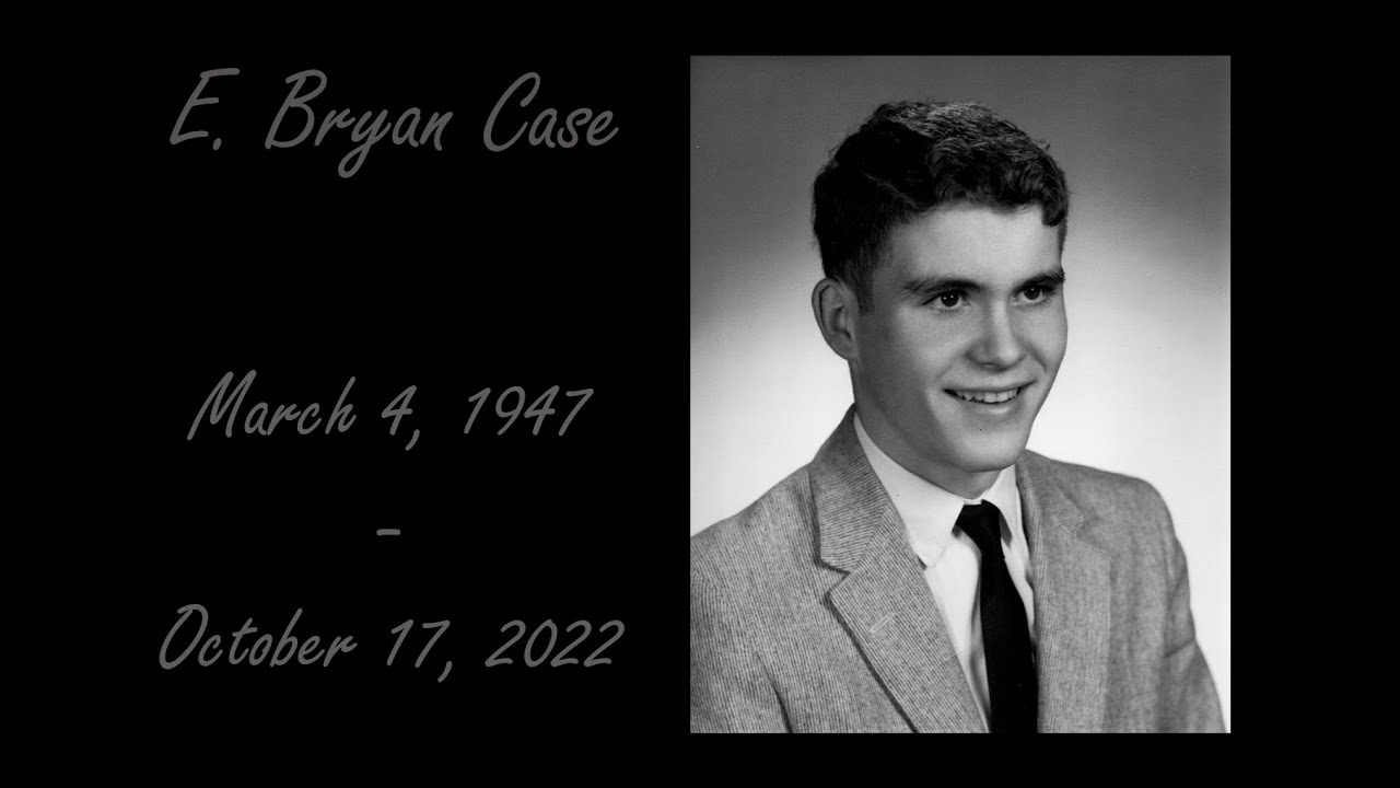 E. Bryan Case Slideshow - YouTube