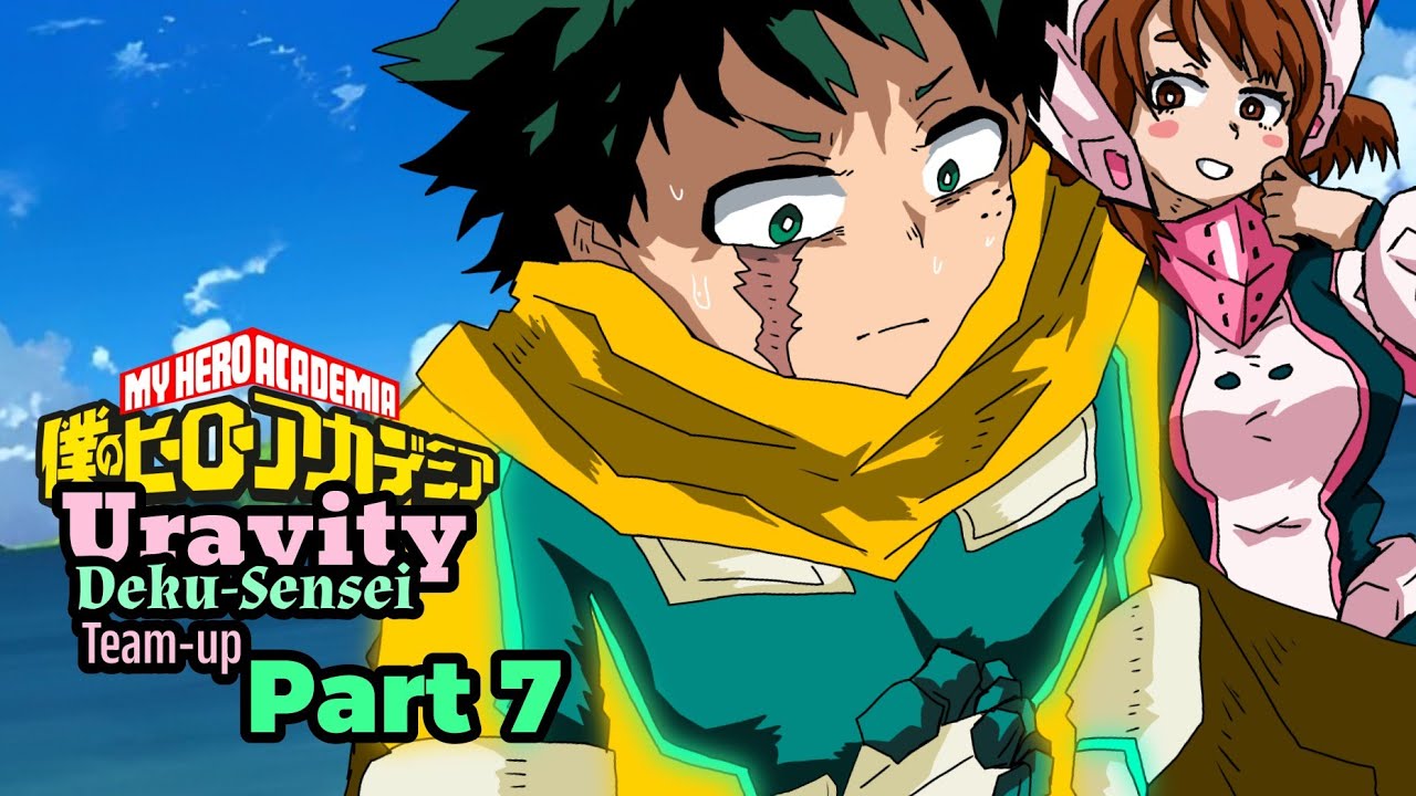 Deku-Sensei and Uravity Team-up Part 7 "A Sudden Nightmare"| Fan ...