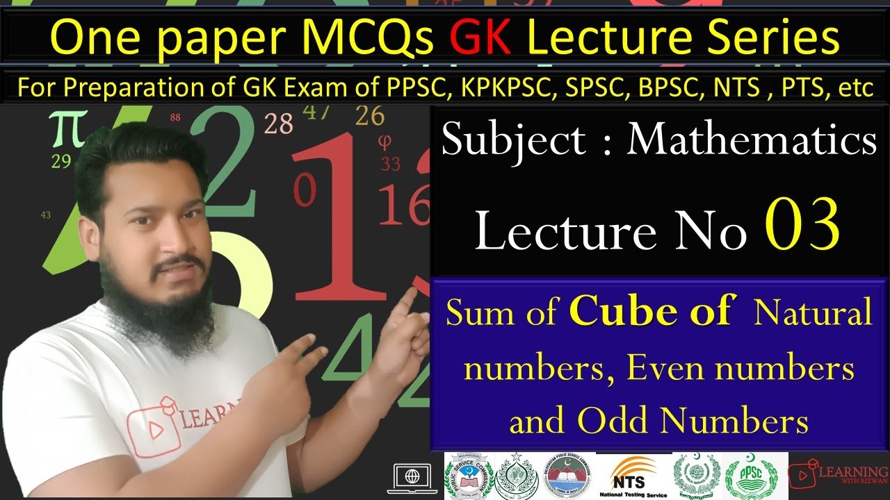 Math | Lecture 3 | Sum of cube of Natural , Even and Odd Numbers | PPSC ...