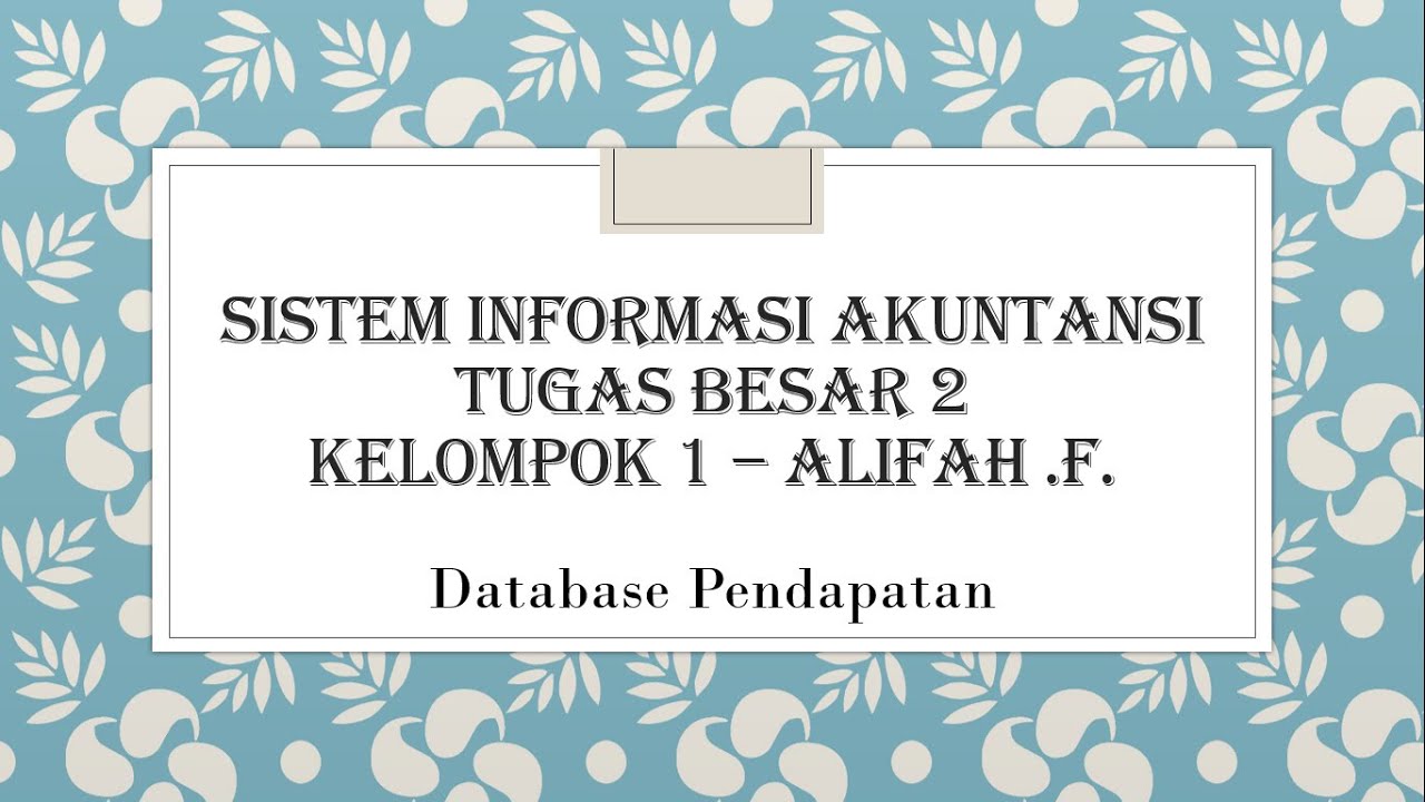 -TUTORIAL PEMBUATAN DATABASE PENDAPATAN SEDERHANA MENGGUNAKAN MICROSOFT ACCESS- KELOMPOL 1_TB2 ...