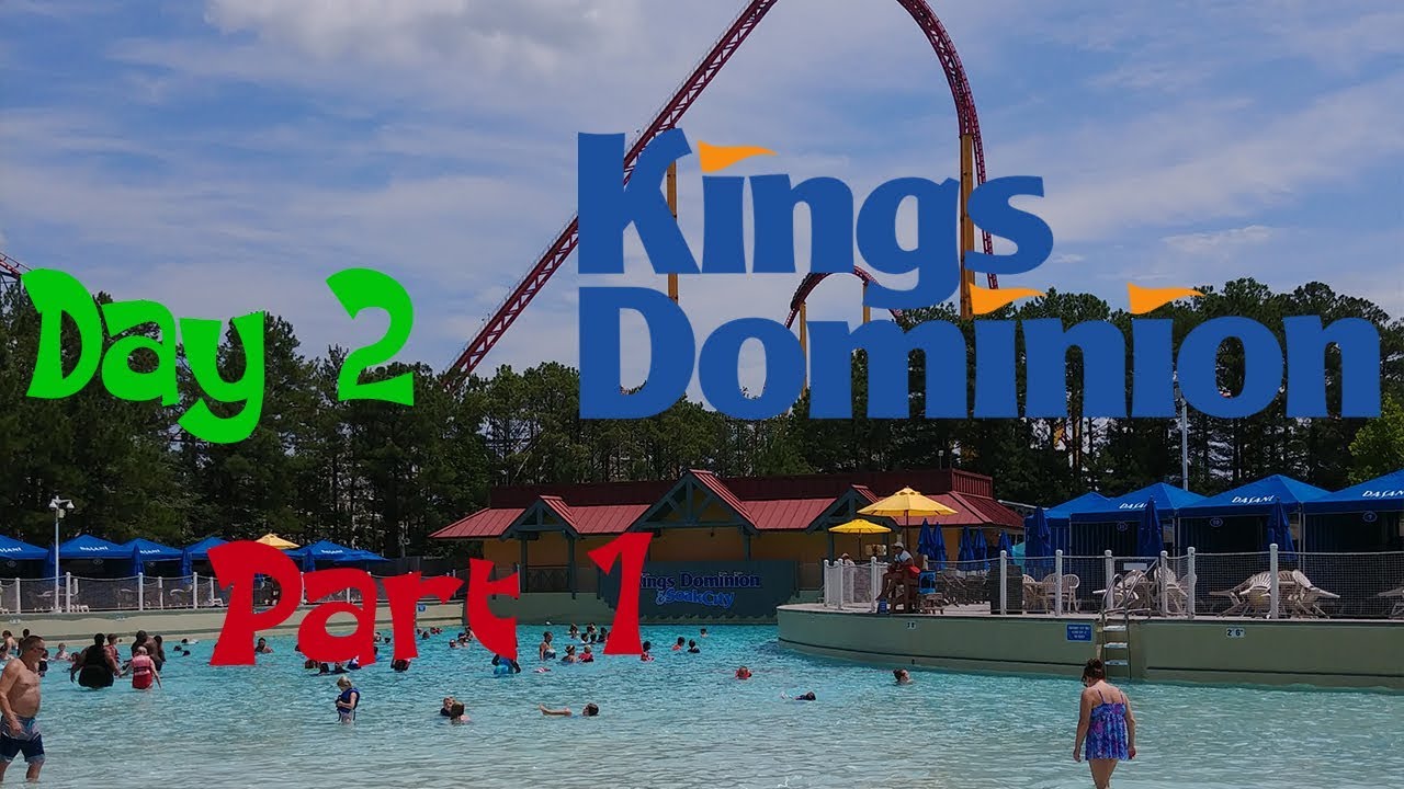Kings Dominion Day 2 part 1 - YouTube
