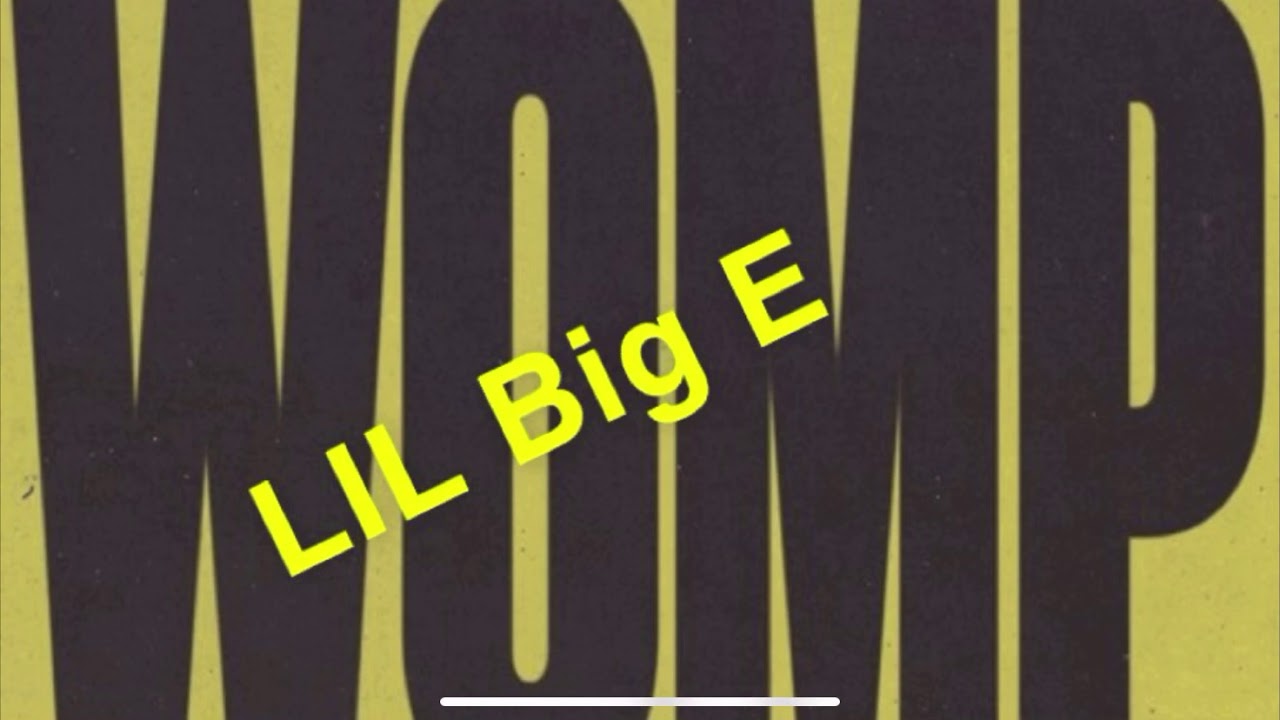 Womp Womp Remix By: LIL Big E - YouTube