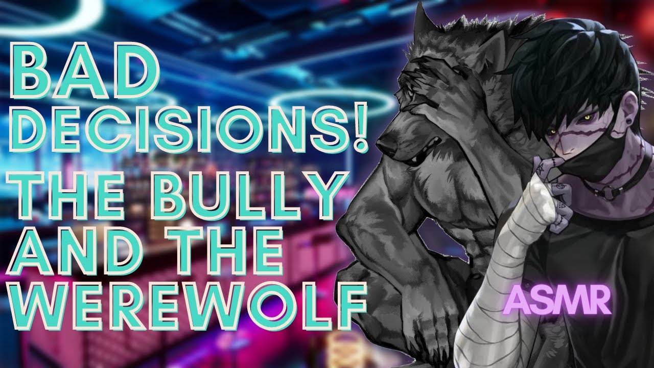 The Werewolf & Bully Gets Drunk! ASMR Boyfriend [M4F/M4A] - YouTube