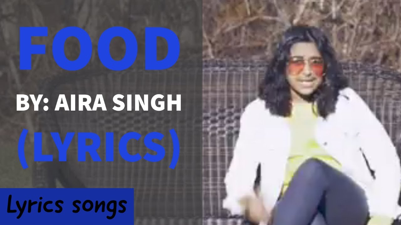 Aira - Food (Lyrics) | Lyrics songs - YouTube