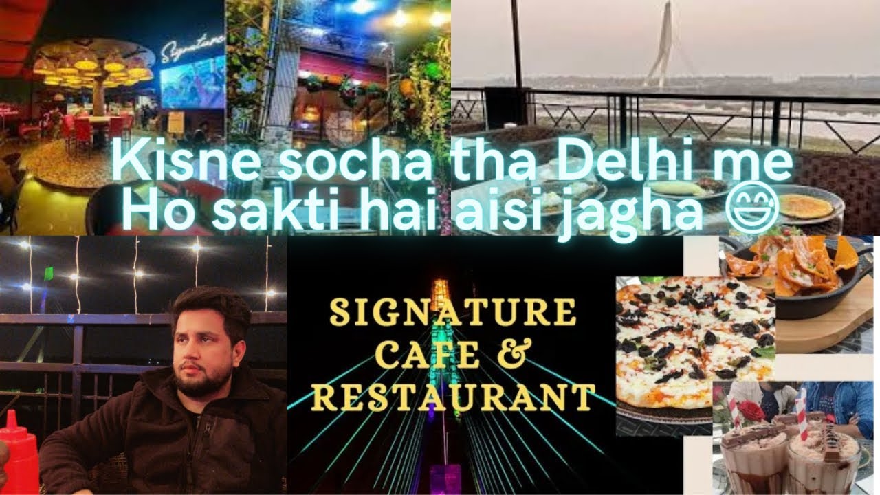 Signature Cafe Majnu Ka Tila|Signature Bridge Restaurant |Best couple ...