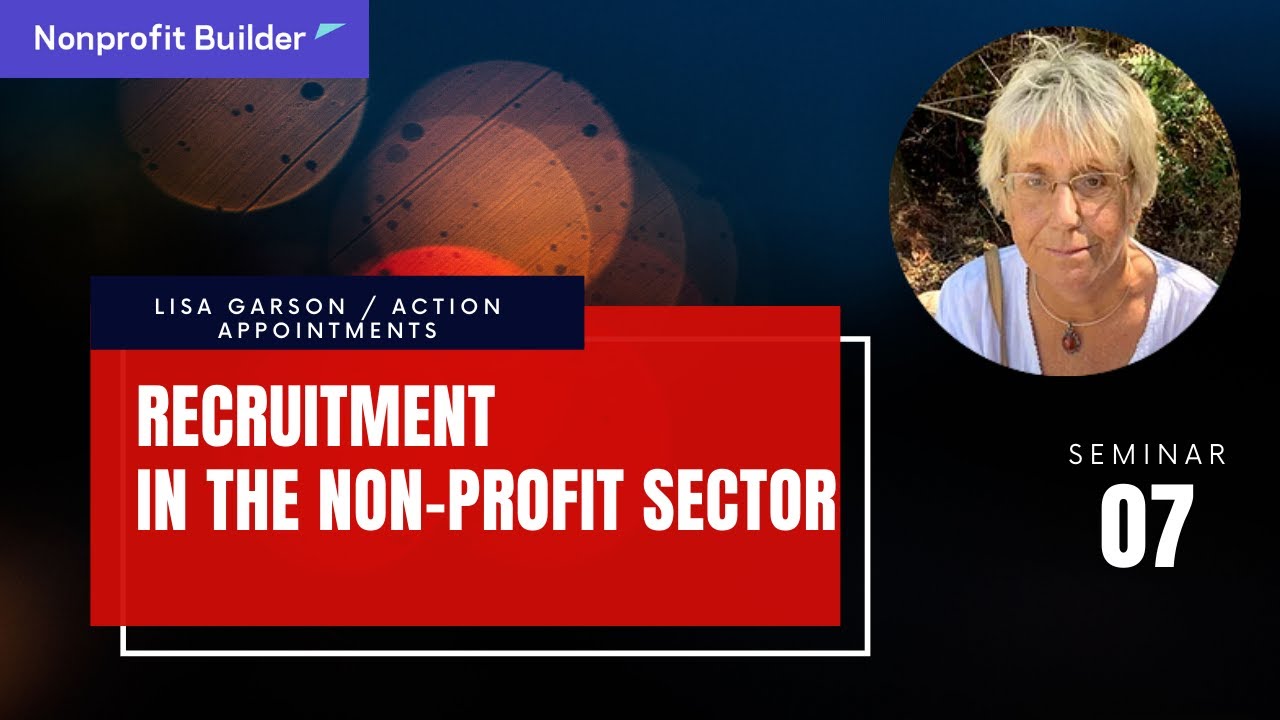 7.Recruitment in the Non-Profit Sector: Lisa Garson / Action ...