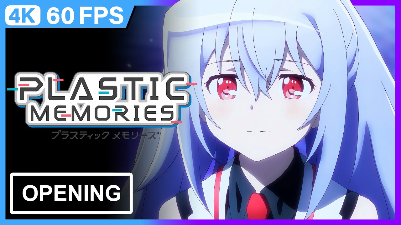 Plastic Memories Opening | 4K | 60FPS | Creditless | - YouTube