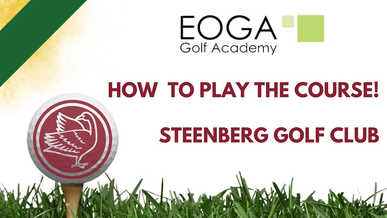 How to play the course, Steenberg Golf Club! - YouTube