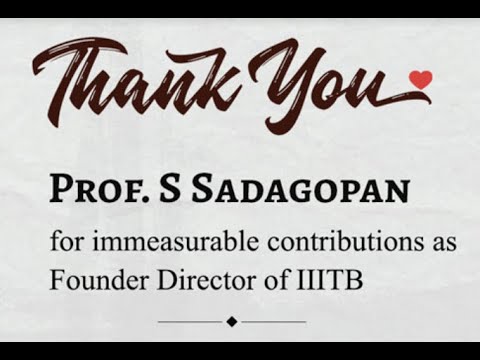 Thank you Prof. S Sadagopan for immeasurable contributions as Founder ...