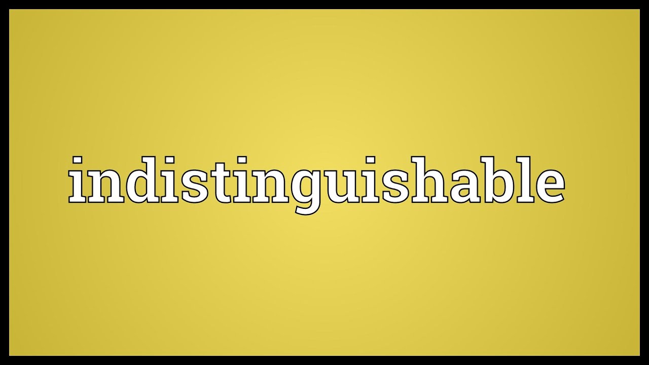 Indistinguishable Meaning - YouTube