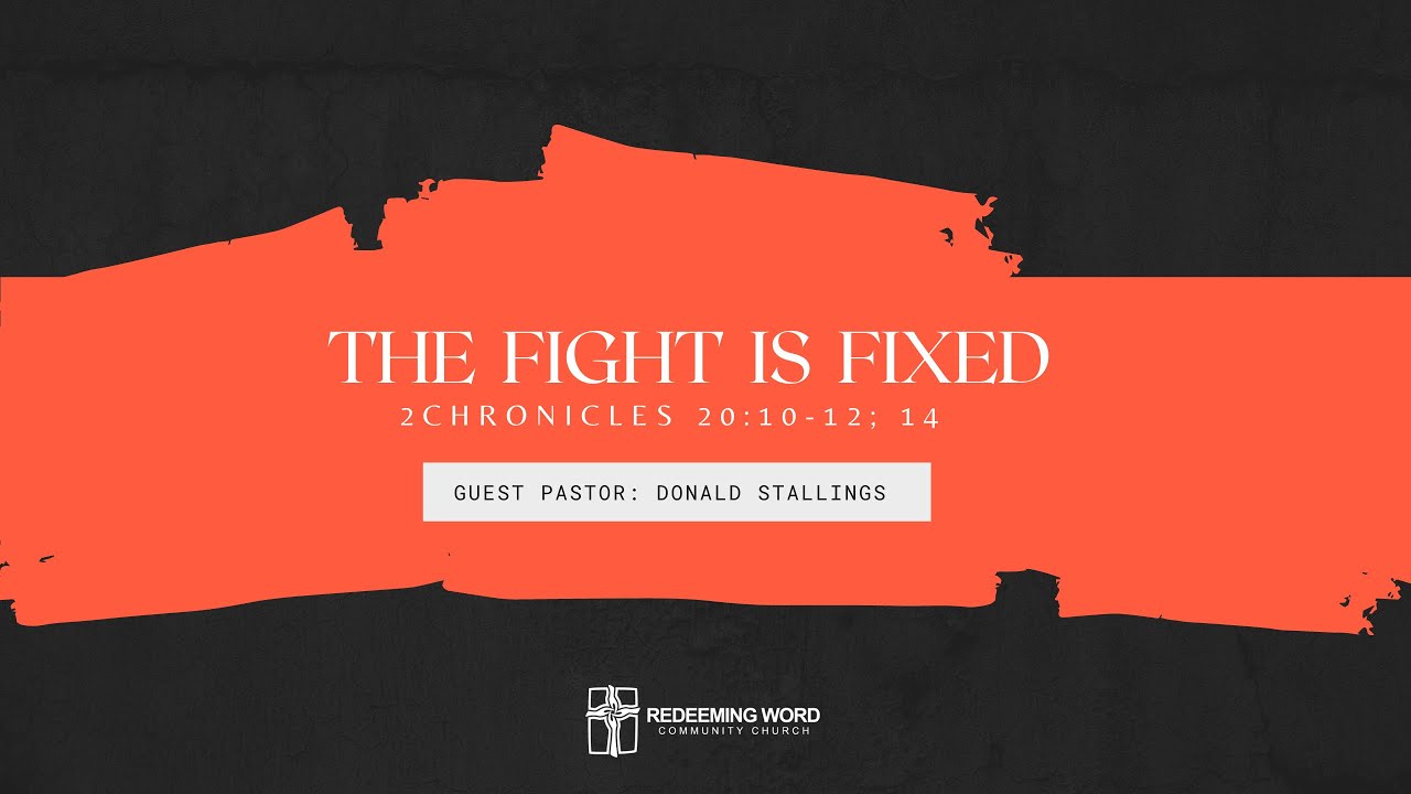The Fight is Fixed/ 2Chronicles 20:10-12;14 - YouTube