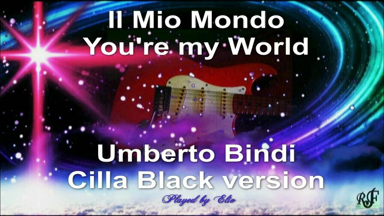 You're my World - Il mio Mondo - Unberto Bindi - Cilla Black version - YouTube