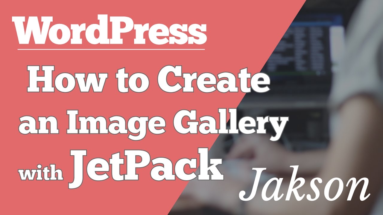 How To Set Up Jetpack Image Gallery in WordPress - YouTube
